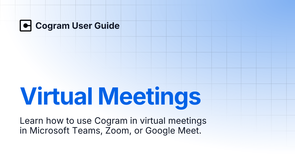 Virtual Meetings | Cogram User Guide